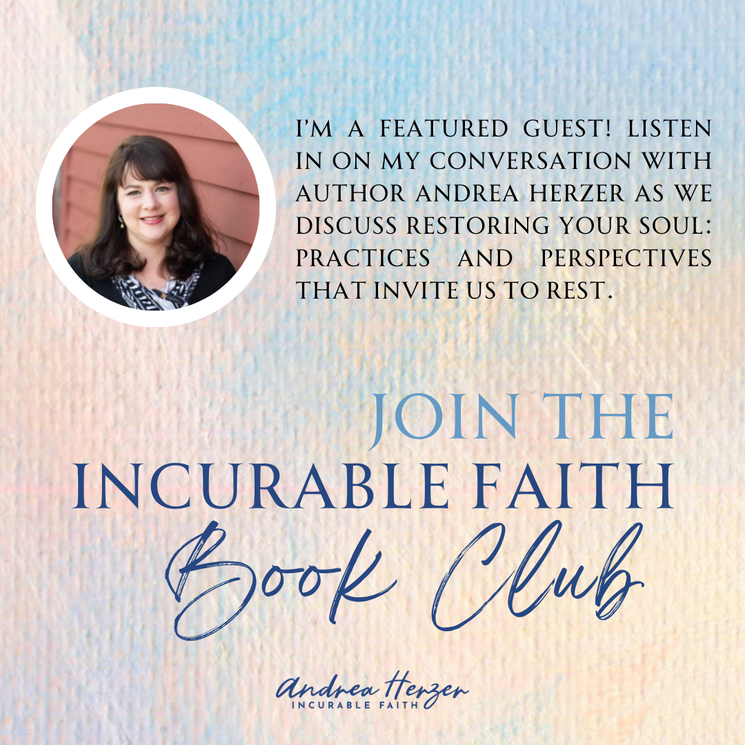 The Incurable Faith Book Club: Restoring Your Soul – Kathryn Butler